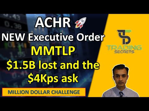 ACHR Archer Aviation NEW Executive Order. MMTLP $1.5B lost and the $4K per share ask