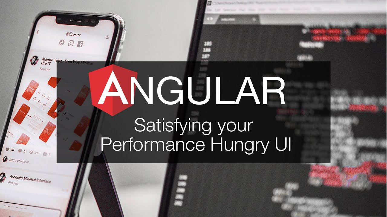 Angular – Satisfying your Performance Hungry UI