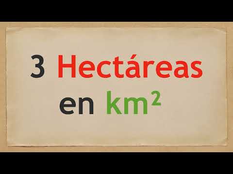 Cuánto es 3 HECTÁREAS EN KILÓMETROS CUADRADOS