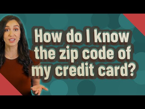 How do I know the zip code of my credit card?