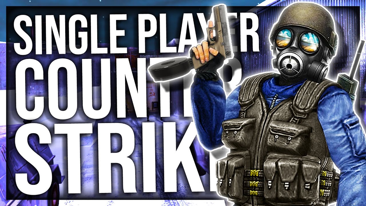 SINGLEPLAYER COUNTER-STRIKE 3 (CS:CZ)