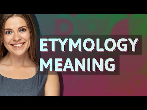 Etymology | meaning of Etymology