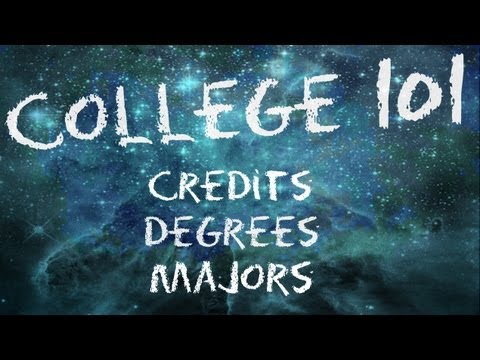 College 101: Credits, Degrees and Majors