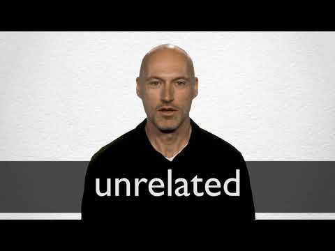 UNRELATED definition and meaning | Collins English Dictionary