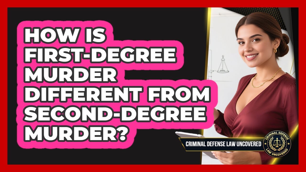 How Is First-degree Murder Different From Second-degree Murder? - Criminal Defense Law Uncovered