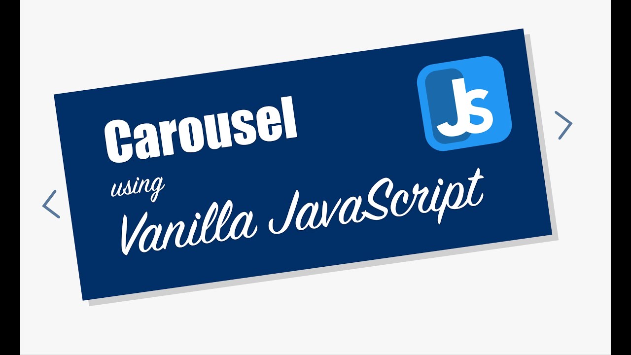 Carousel - Using Vanilla JavaScript and CSS