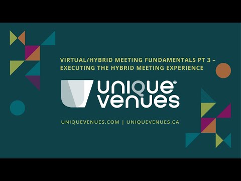 Virtual/Hybrid Meeting Fundamentals – Part 3 – Executing the Hybrid Meeting Experience