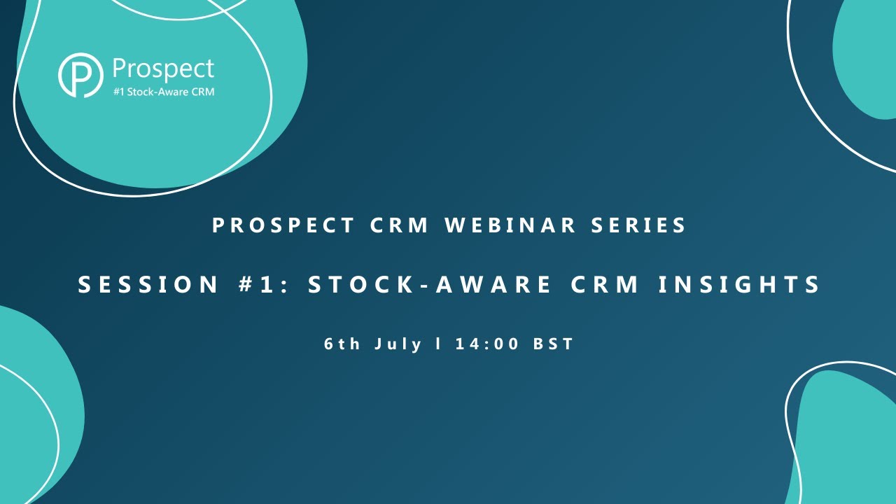 Session #1 // Stock-Aware CRM Insights Webinar