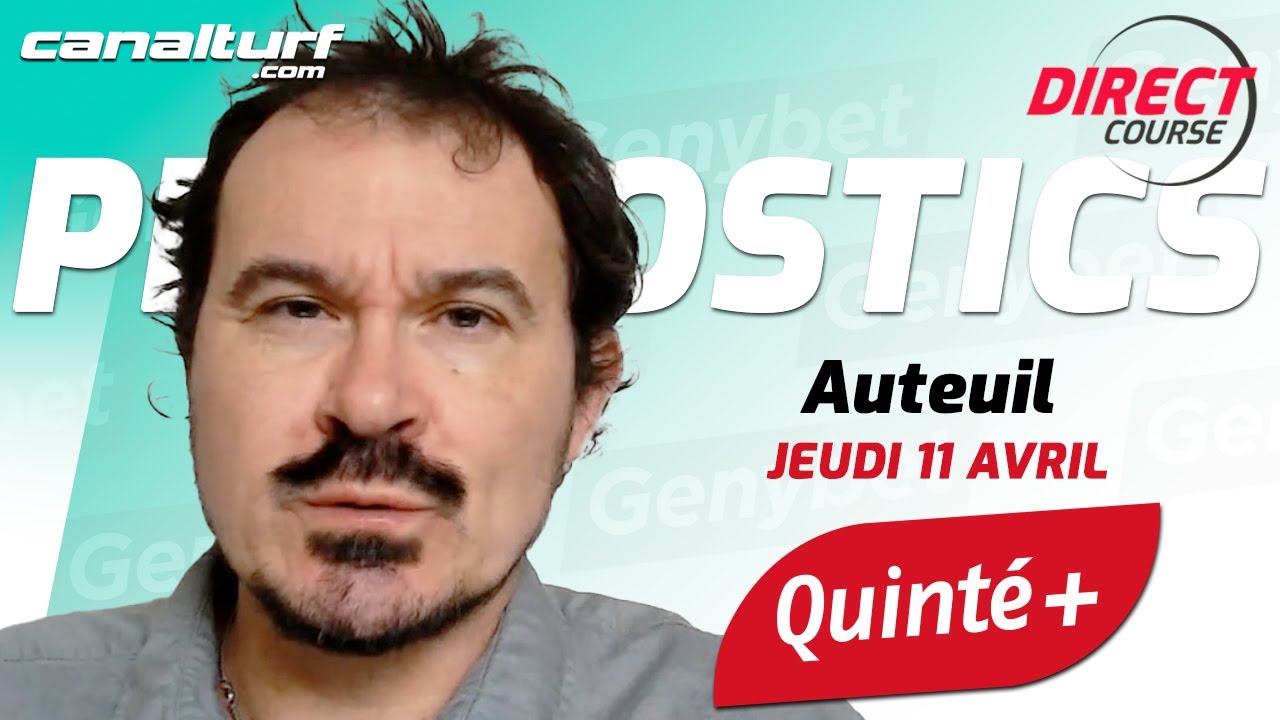 Pronostic Quinté et des courses PMU du Jeudi 11 avril 2024 - En partenariat avec @GenybetTurf