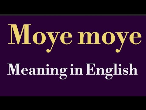 Moye moye meaning in english l vocabulary