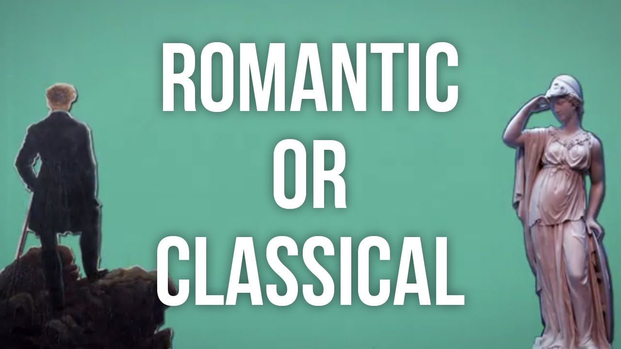Are You Romantic or Classical?