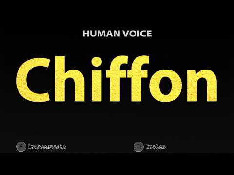 How To Pronounce Chiffon