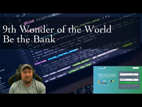 9th Wonder of the World. Be the Bank.