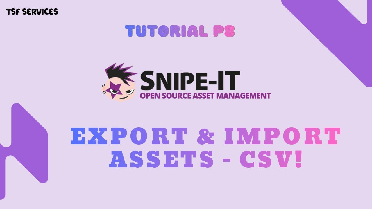 SnipeIT - P8 How to Import and Export Data via CSV in Snipe-IT (Full Step-by-Step Guide)