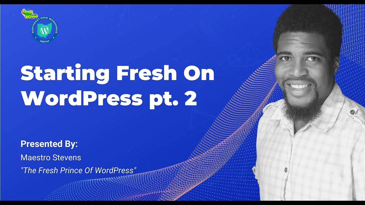 Starting fresh on WordPress, Part 2