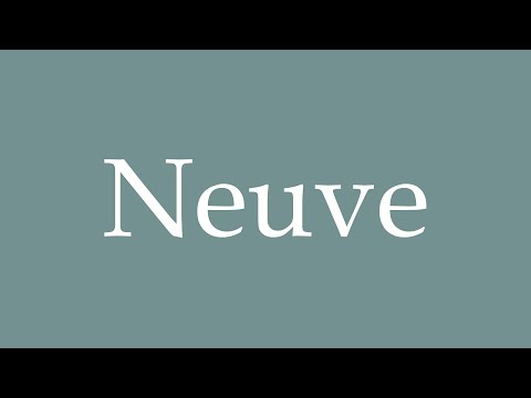 How to Pronounce ''Neuve'' Correctly in French