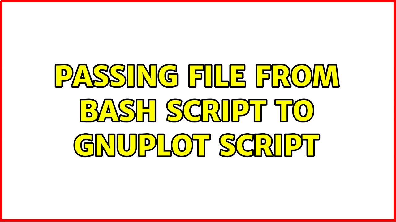 Ubuntu: passing file from bash script to gnuplot script