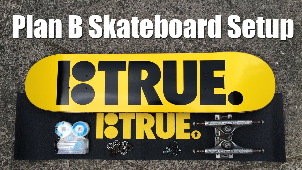 Plan B Skateboard Setup