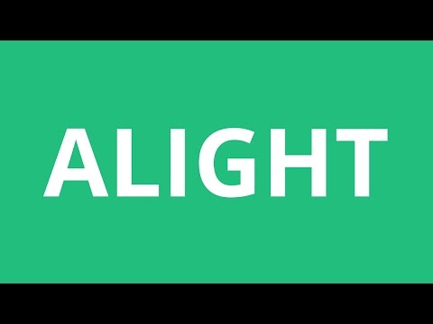 How To Pronounce Alight - Pronunciation Academy