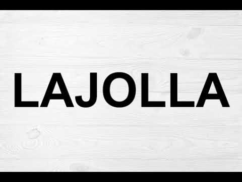 How To Pronounce La Jolla