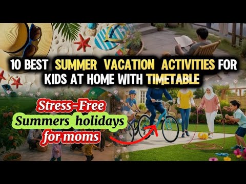How This Mother Helped Her kids Spend Summer Holidays at home with 10 Best Activities 🔥 Parenting