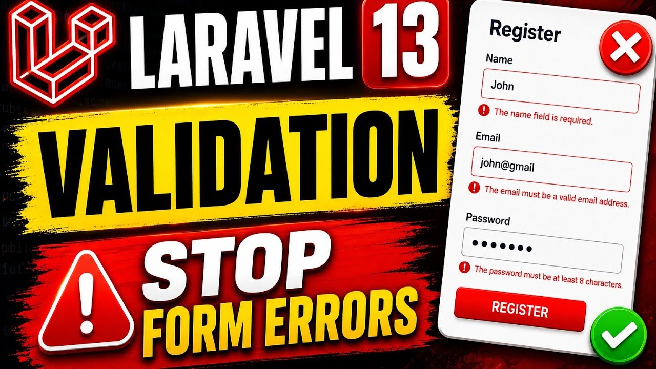 Laravel 13 Validation: Stop Form Errors Before They Happen