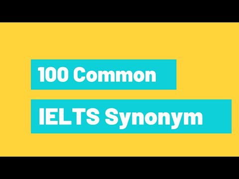 100 Common synonym for IELTS writing and speaking