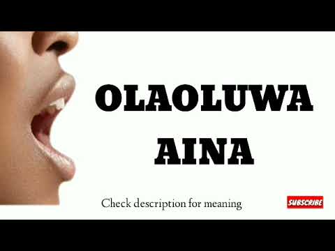 How to pronounce Olaoluwa Aina