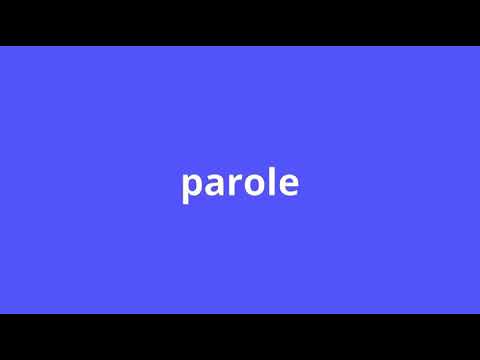what is the meaning of parole.