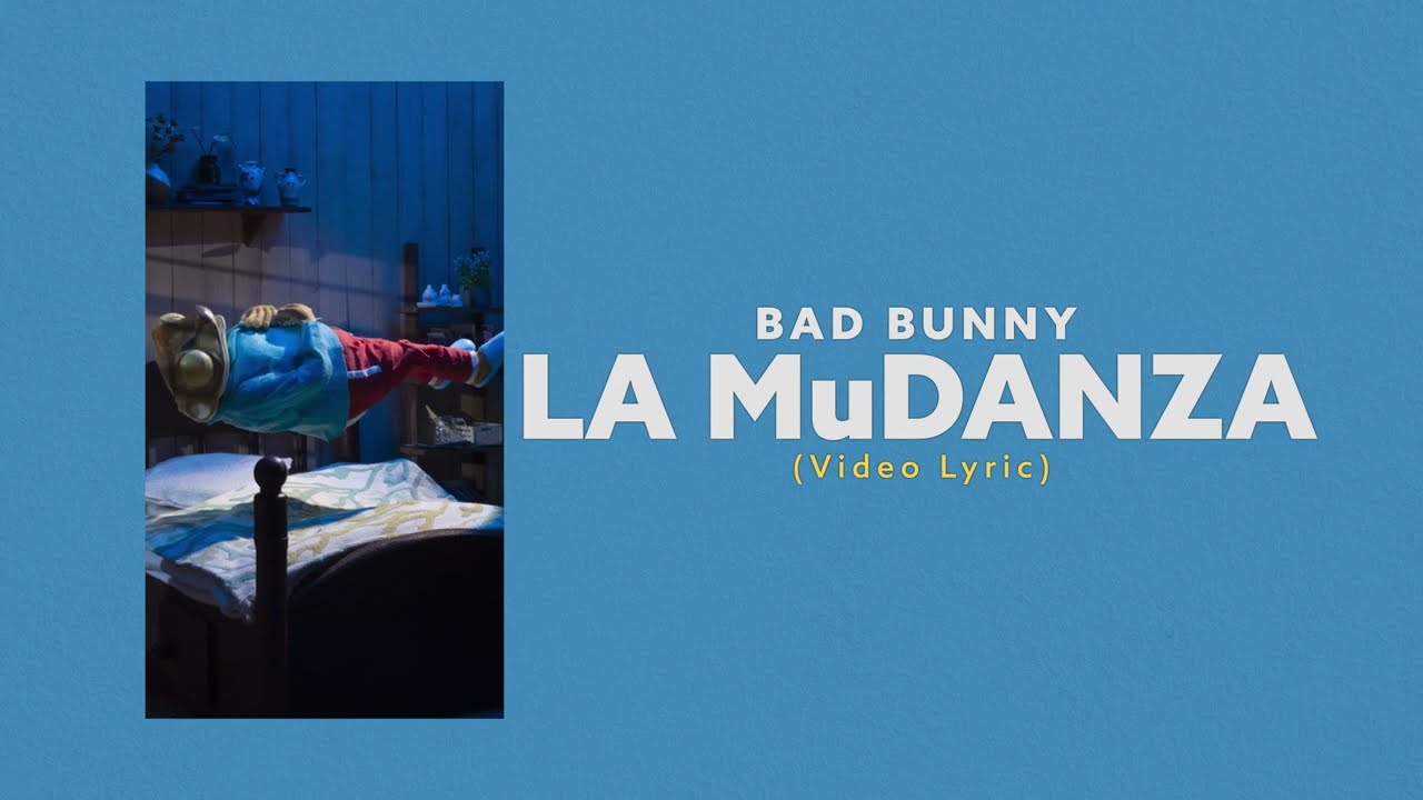 La Mudanza by Bad Bunny from Puerto Rico | Popnable