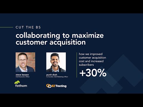 Fathom + EZ Texting: Collaborating to Maximize Customer Acquisition