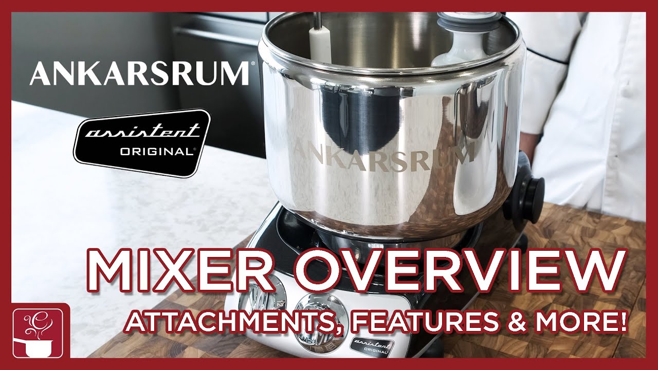 Ankarsrum Mixer Overview - Kitchen Assistent - Quick Comparison against KitchenAid and Attachments