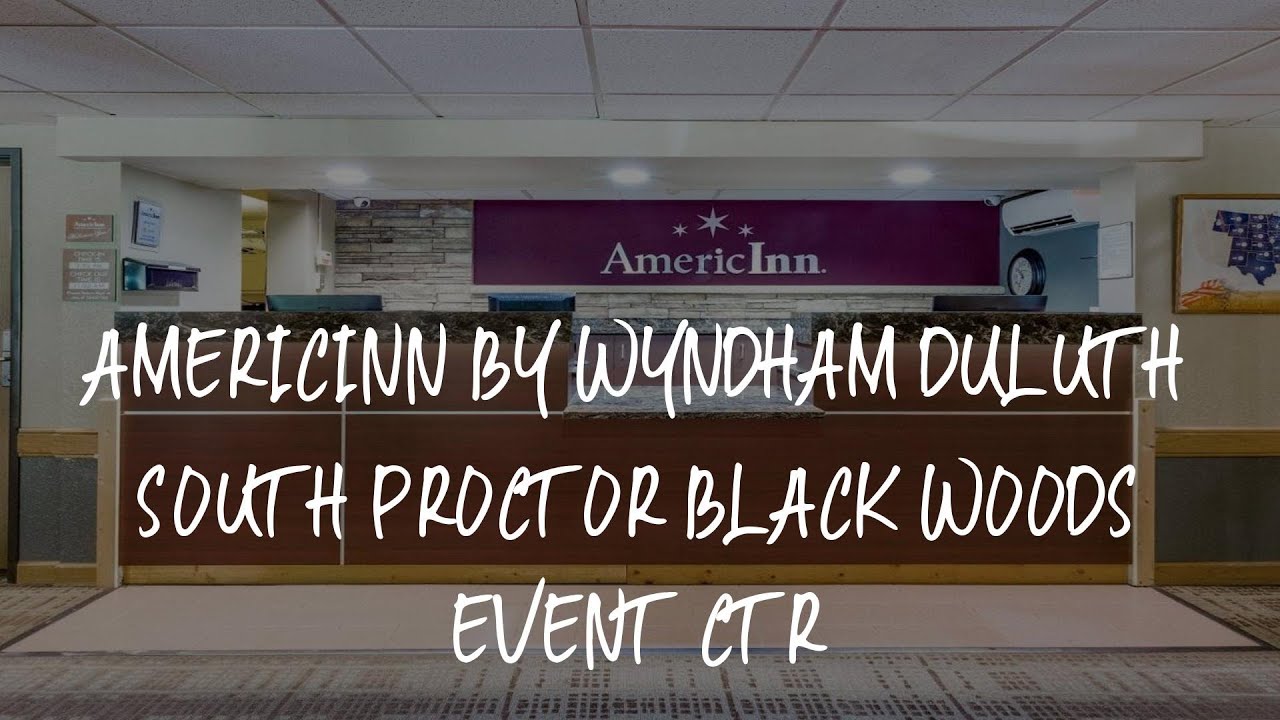 AmericInn by Wyndham Duluth South Proctor Black Woods Event Ctr Review - Duluth , United States of A