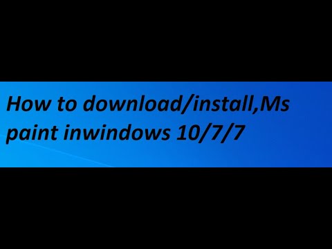 How to download Microsoft(ms) paint &install in windows 10/8/7