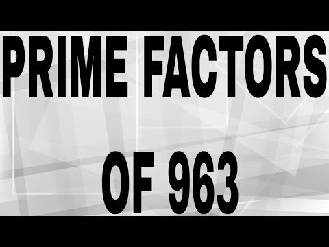 PRIME FACTORS OF 963