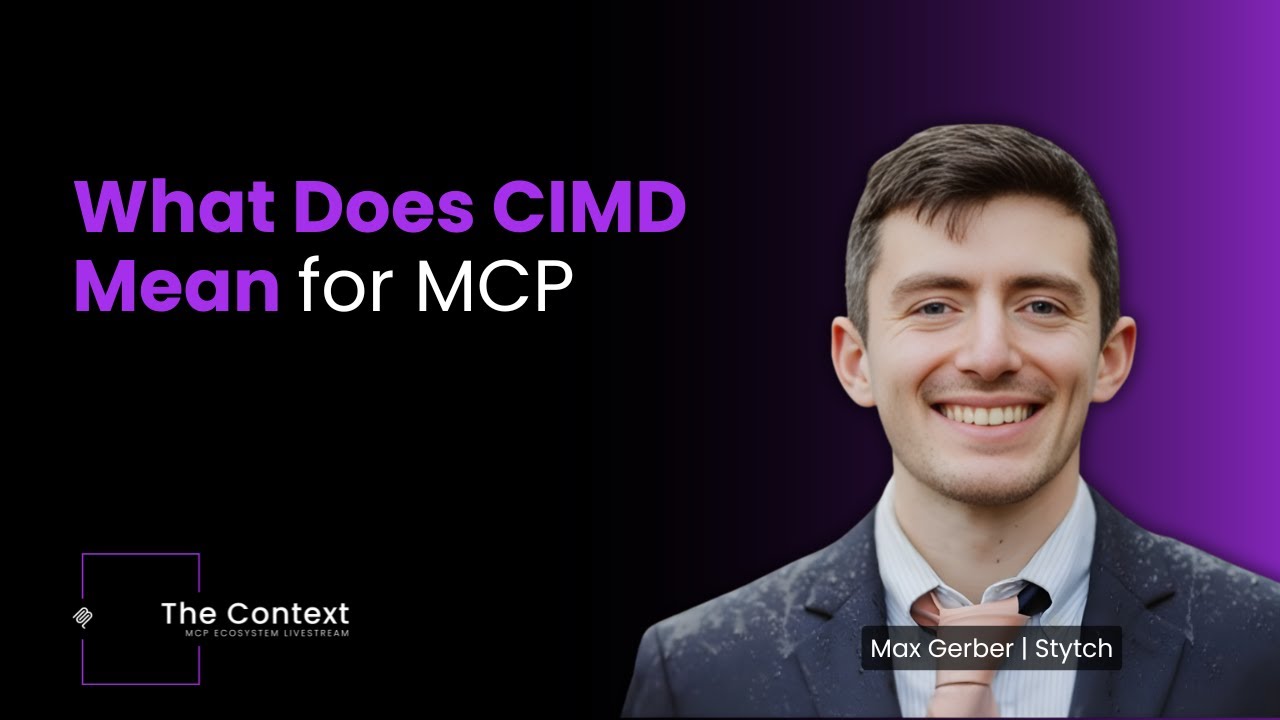 What CIMD Means for MCP: Safer OAuth Without DCR — Max Gerber (Stytch)