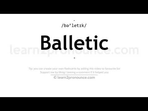 Pronunciation of Balletic | Definition of Balletic