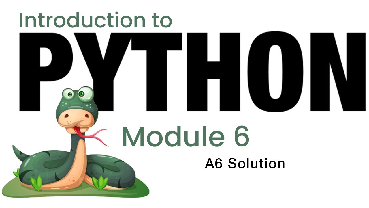 Python - Module 6 - A6 Solution Video (Fall 2023)