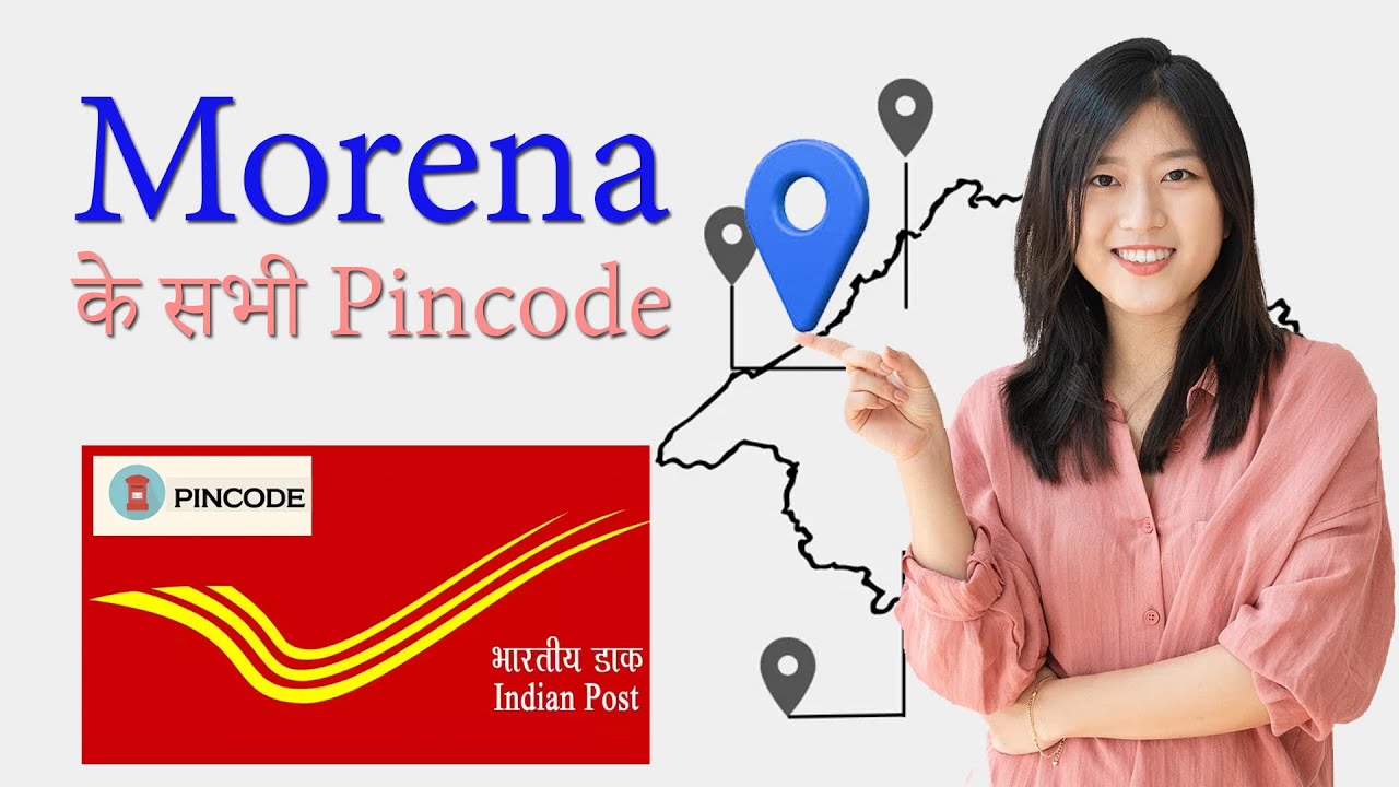 Morena Ke Sabhi PIN Code | Morena All Area Pin Codes