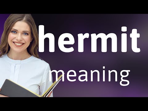 Hermit • definition of HERMIT