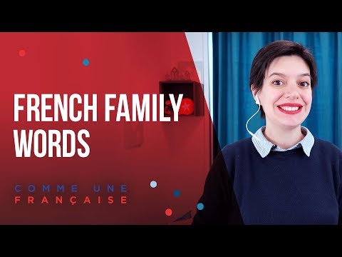 Family French Words - 5 Fun Family Expressions