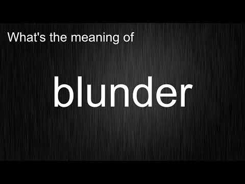 What's the meaning of "blunder", How to pronounce blunder?