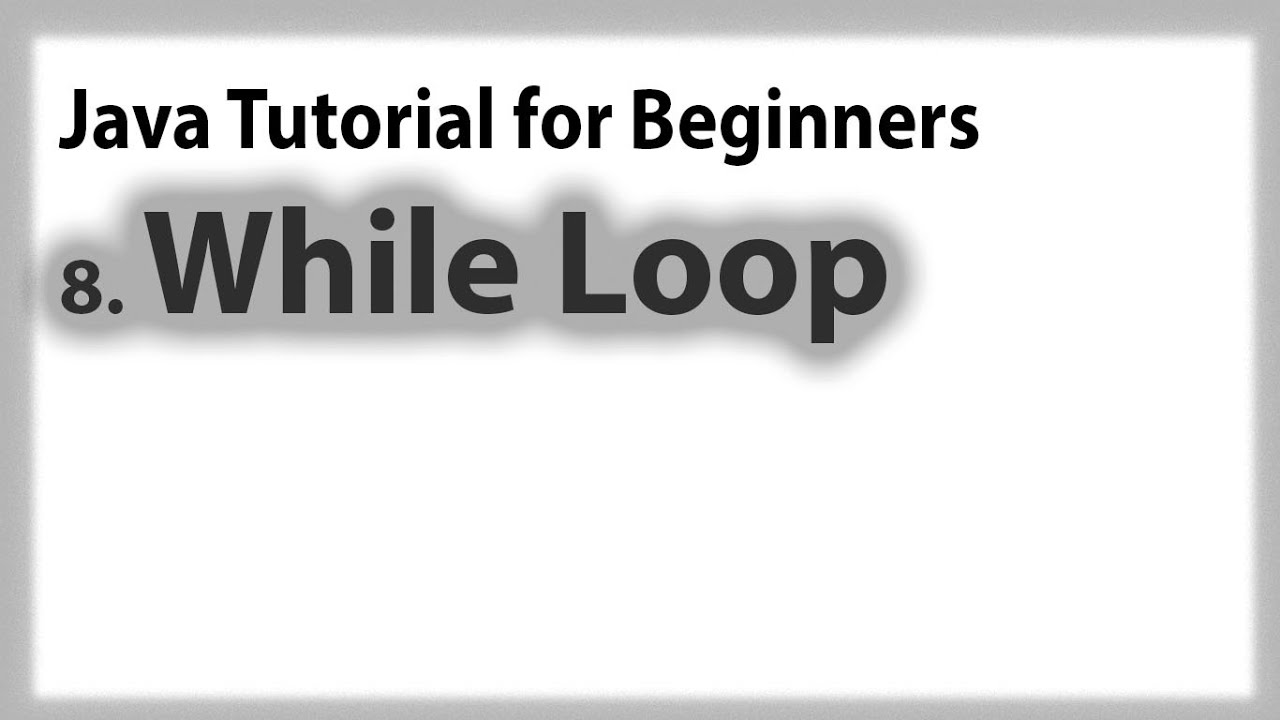 Java for Beginners: 8. While Loop | break | continue | Tagalog
