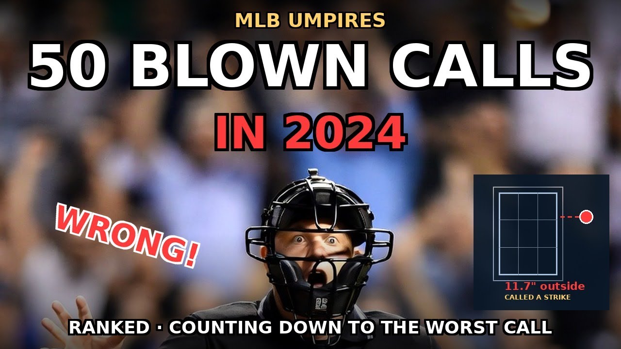50 Pitches MLB Umpires GOT WRONG in 2024 — Counting Down to the Worst Call of the Year