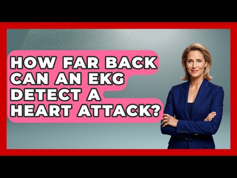 How Far Back Can An EKG Detect A Heart Attack? - Cardiology Community