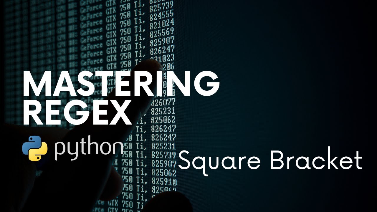 Mastering RegEx in Python | 4  - Square Bracket Pattern