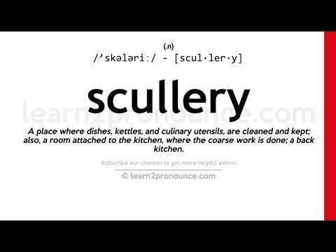 Pronunciation of Scullery | Definition of Scullery