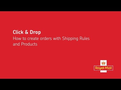 Click & Drop - How to create orders with Shipping Rules and Products