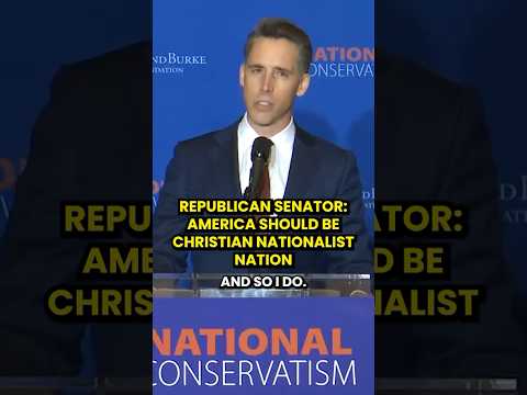 Republican Senator Hawley calls for American to be Christian Nationalist nation