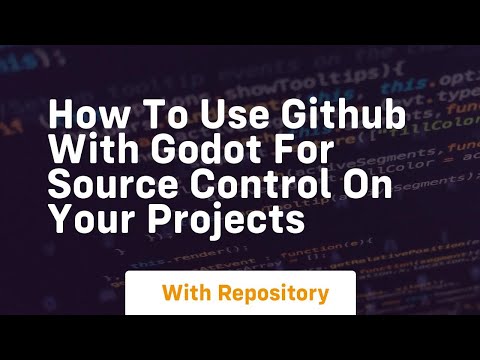 How to use github with godot for source control on your projects